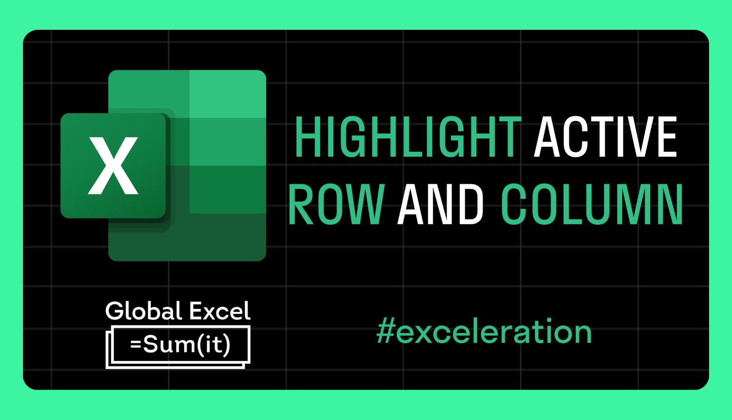 Highlight The Active Row And Column In An Excel Worksheet Global Highlight The Active Row And Column In An Excel Worksheet Global